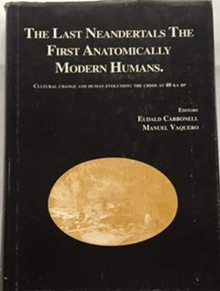 The last neandertals, the first anatomically modern humans, a talc ...