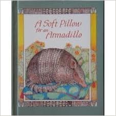 Amazon.com: Soft Pillow for an Armadillo: 9780669114751: Various: Books