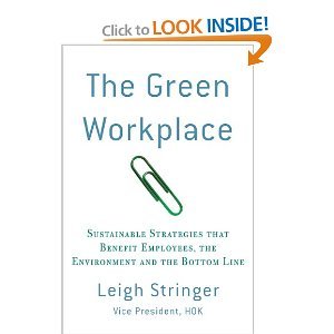 The Green Workplace: Sustainable Strategies that Benefit Employees, the ...