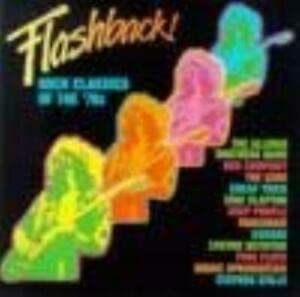 Amazon.com: Flashback! Rock Classics of the '70s: CDs & Vinyl
