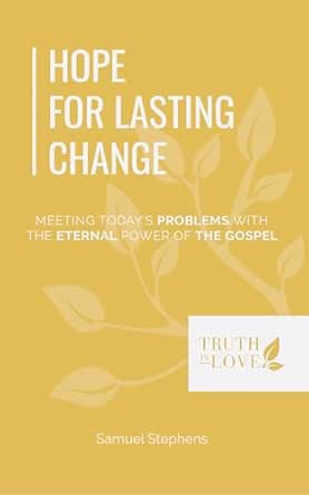 Amazon.com: Hope for Lasting Change: Meeting Today's Problems with The ...