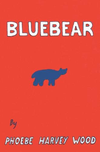 Bluebear: Amazon.co.uk: Harvey Wood, Phoebe: 9781916415508: Books
