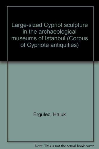 Large-Sized Cypriot Sculpture in the Archaeological Museums of Istanbul ...