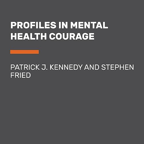 Amazon.com: Profiles in Mental Health Courage (Audible Audio Edition ...