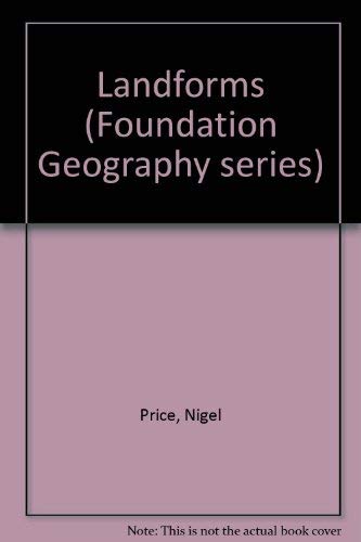 Landforms (Foundation Geography series) : Price, Nigel, Budge, Colin ...
