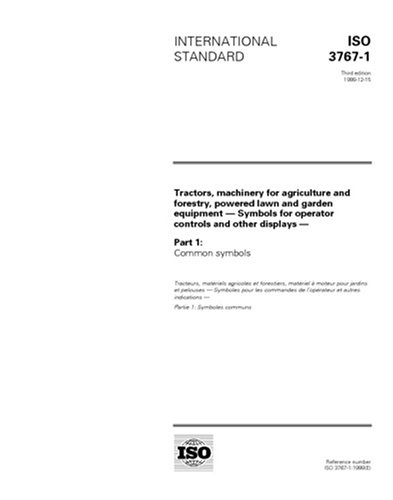 ISO 3767-1:1998, Tractors, machinery for agriculture and forestry ...
