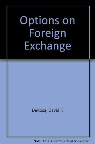 Amazon.com: Options on Foreign Exchange: 9781557382498: David F. DeRosa ...