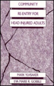 Community Re-Entry for Head Injured Adults: 9780750697217: Medicine ...