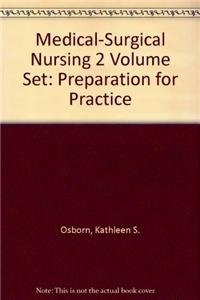 Medical Surgical Nursing Preparation for Practice, Volumes 1 & 2 ...