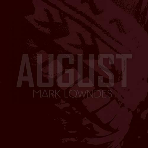 Amazon.com: August : Mark Lowndes: Digital Music