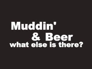 Amazon.com: #033 Muddin' And Beer What Else Is There? Bumper Sticker ...