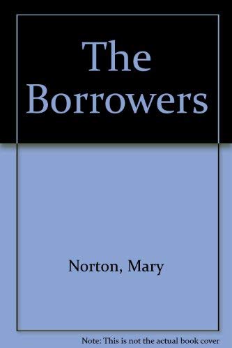 The Borrowers: Mary Norton: 9780898451139: Amazon.com: Books
