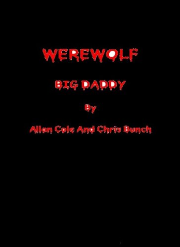 Amazon.com: WEREWOLF: Big Daddy eBook : Cole, Allan, Bunch, Chris: Books