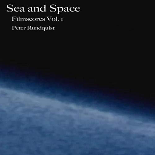 Play Sea and Space Filmscores, Vol. 1 by Peter Rundquist on Amazon Music