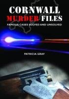 Cornwall Murder Files: Famous Cases Solved and Unsolved : Buy Online at ...