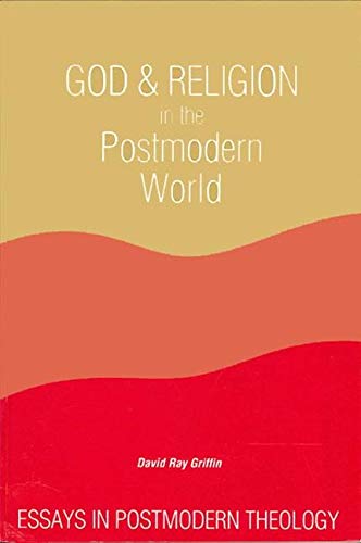 God and Religion in the Postmodern World: Essays in Postmodern Theology ...