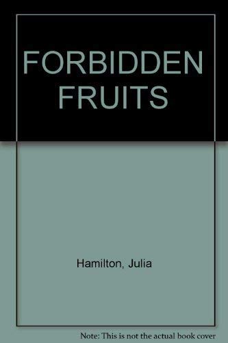 Forbidden Fruits: Hamilton, Julia: 9780007724635: Amazon.com: Books