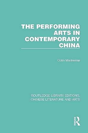 The Performing Arts in Contemporary China : Mackerras, Colin: Amazon.co ...