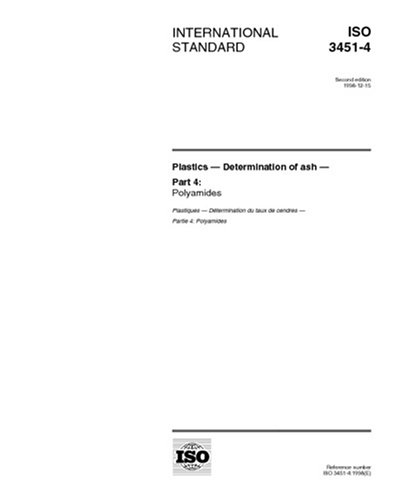 ISO 3451-4:1998, Plastics - Determination of ash - Part 4: Polyamides ...