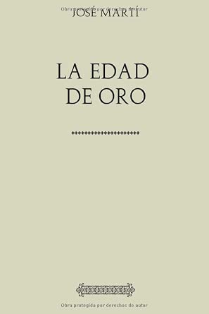 Colección José Martí. La Edad de Oro (Spanish Edition) : Martí Pérez ...