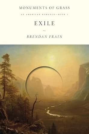 Exile: An American Romance (Monuments of Grass Book 1) - Kindle edition ...