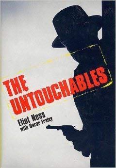 The Untouchables: Eliot Ness with Oscar Fraley, Oscar Fraley, Eliot ...