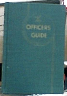 The Officers Guide (April 1948 Edition) "A Ready Reference on Customs ...