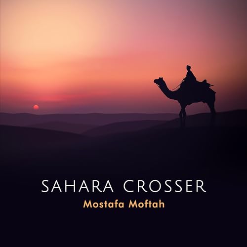 Sahara Crosser by Mostafa Moftah on Amazon Music - Amazon.com