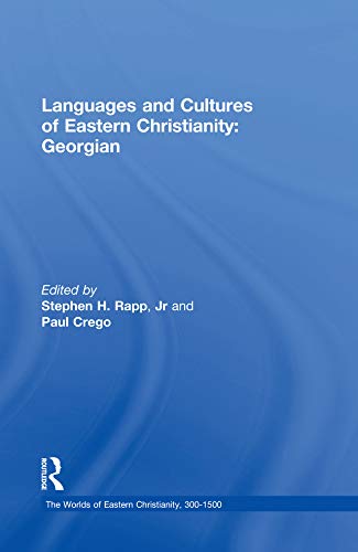 Languages and Cultures of Eastern Christianity: Georgian (The Worlds of ...
