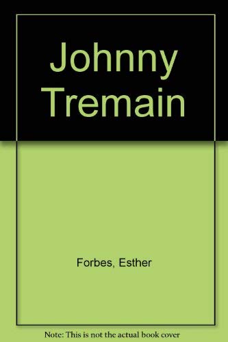Johnny Tremain: Forbes, Esther: 9780137171743: Amazon.com: Books