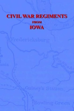 Amazon | Civil War Regiments from Iowa 1861-1865 | eBooksOnDisk. com ...