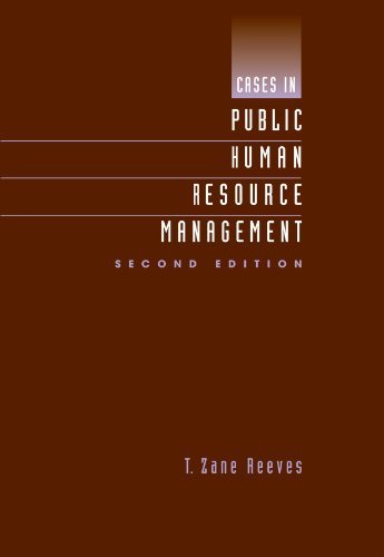 Cases in Public Human Resource Management by T. Zane Reeves (2005-03-10 ...