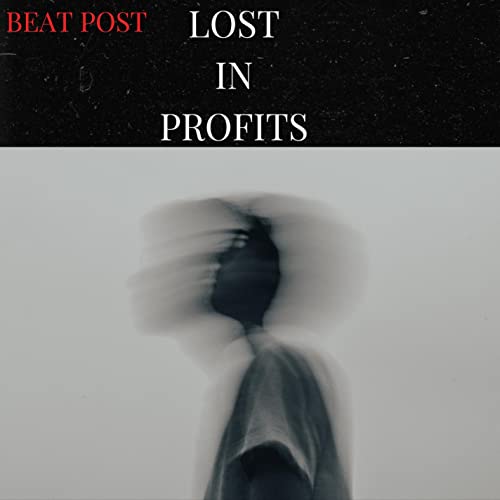 Play Lost in Profits by Beat Post on Amazon Music
