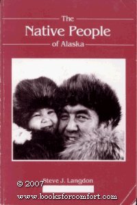 The Native People of Alaska (2nd Edition): Langdon, Steve J ...