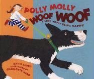 Polly Molly Woof Woof: Lloyd, David, Hard, Charlotte: 9780763607555 ...