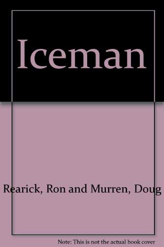 Iceman: Rearick, Ron, Murren, Doug: 9780830714315: Amazon.com: Books
