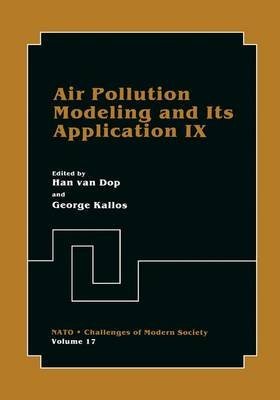 [(Air Pollution Modeling and Its Application: No. 9)] [Edited by H.V ...