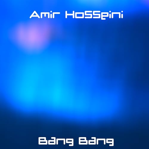 Bang Bang by Amir Hosseini on Amazon Music - Amazon.com