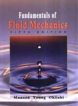 Fundamentals of Fluid Mechanics: Bruce R. Munson, D.F. Young, T.H ...