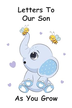 Letters To Our Son As You Grow: Elephant-Themed Blank Lined Journal ...