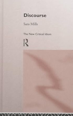 Amazon.com: Discourse (The New Critical Idiom): 9780415138543: Mills ...