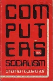 Computers and Socialism: Stephen Bodington: 9780851241074: Amazon.com ...