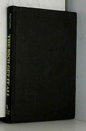 The rich get it all: Huston, Fran: 9780385035446: Amazon.com: Books