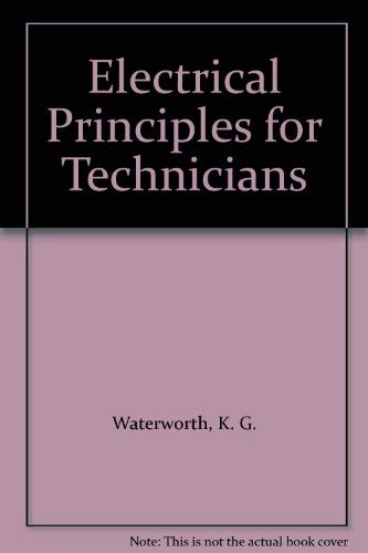 Electrical Principles for Technicians: Waterworth, K. G., Phillips, R ...