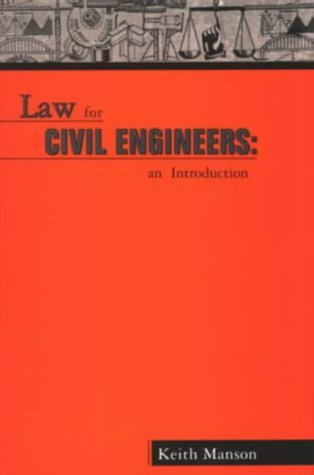 Law for Civil Engineers: An Introduction by Keith Manson (1993-05-24 ...