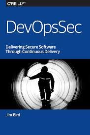 DevOpsSEC DELIVERING SECURE SOFTWARE THROUGH CONTINUOUS DELIVERY: Jim Bird: Amazon.com: Books