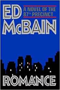 ROMANCE A Novel of the 87th Precinct.: McBain, Ed.: Amazon.com: Books