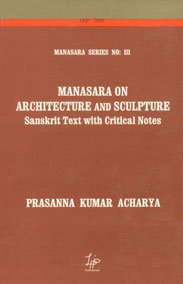 Buy Manasara on Architecture and Sculpture: Sanskrit Text with Critical ...