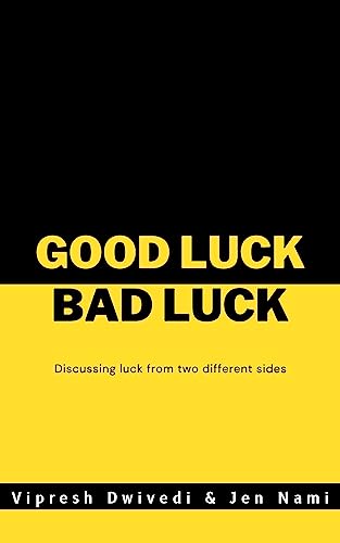 Good Luck - Bad Luck: Discussing Luck from two different sides - Kindle ...