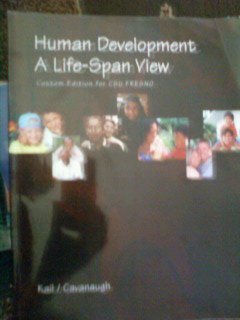 Human Development a Life Span View: Robert V. Kail, John C. Cavanaugh ...